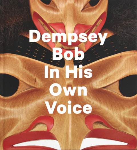 Dempsey Bob: In His Own Voice - BC and Yukon Book Prizes