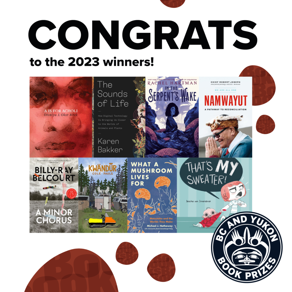 Announcing the winners of the 2023 BC and Yukon Book Prizes - BC and ...