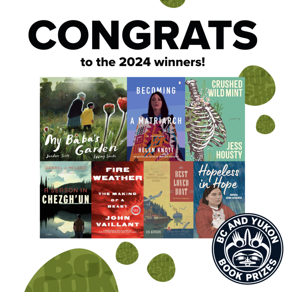 Announcing the winners of the 2024 BC and Yukon Book Prizes - BC and ...